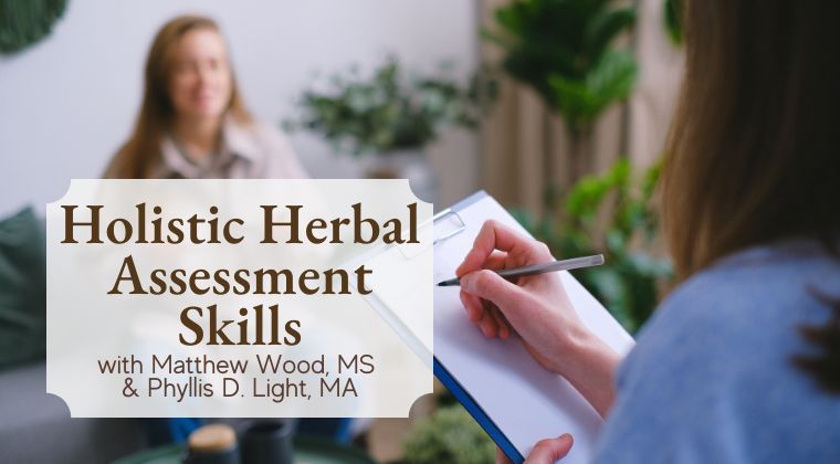 Learn Holistic Herbal Assessment Skills & Training