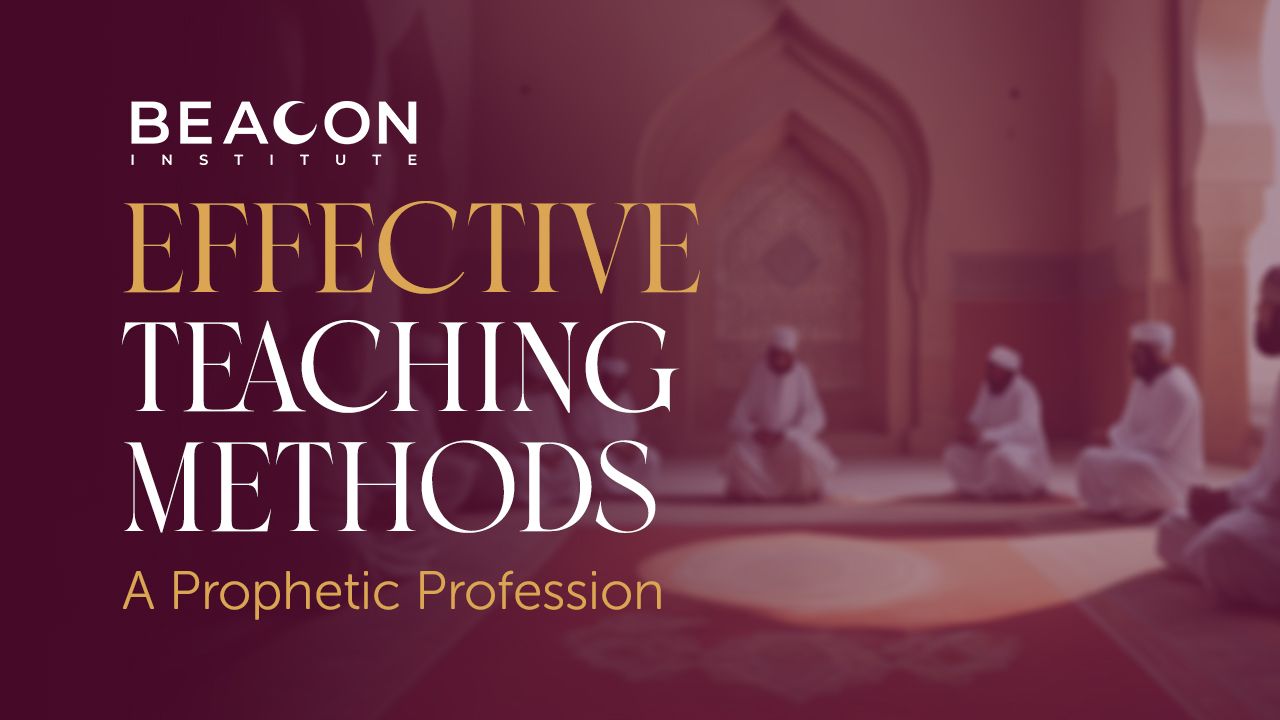 Effective Teaching Methods | A Prophetic Profession
