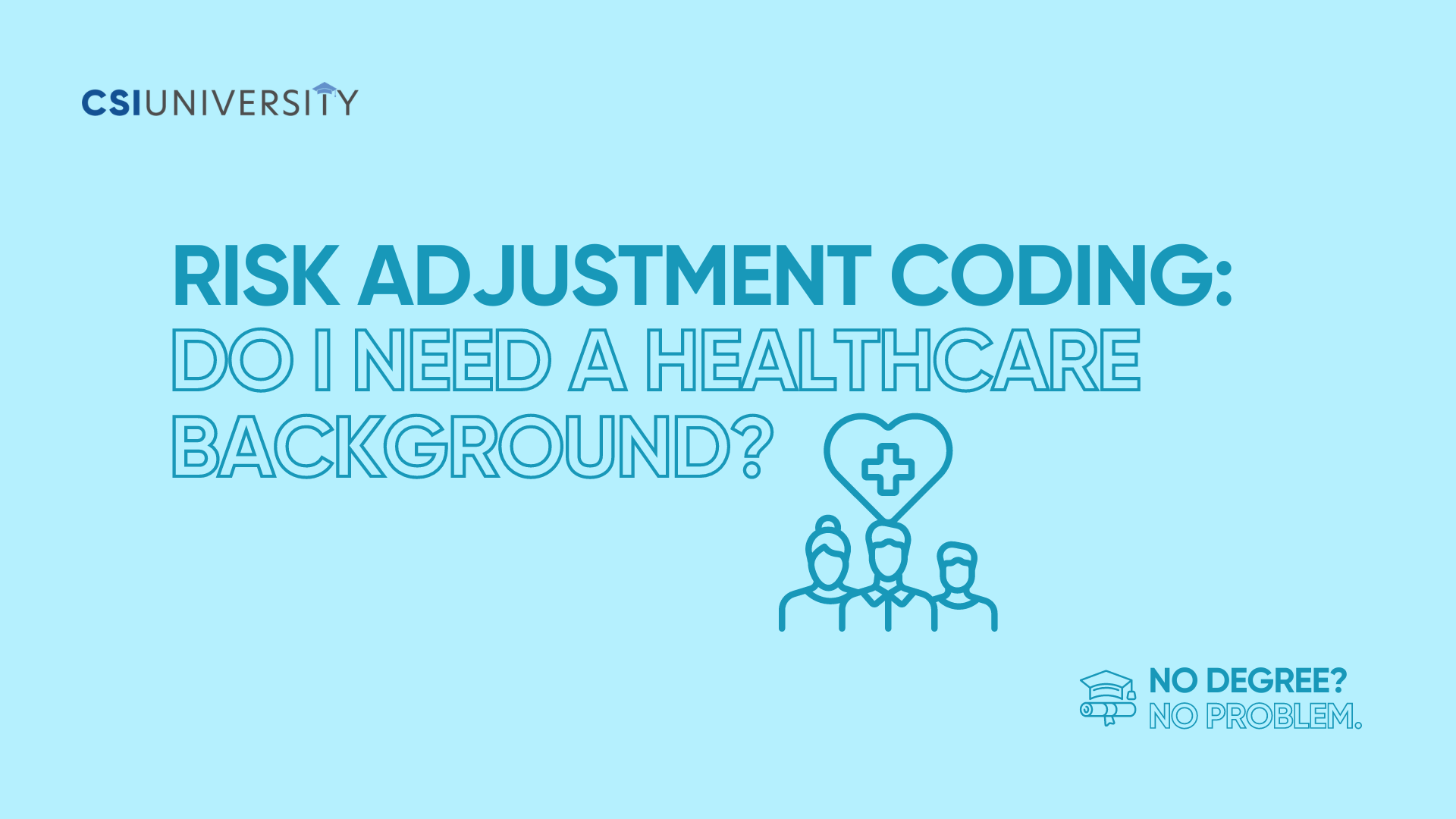 Risk Adjustment Coding: Do I Need a Healthcare Background to Excel?