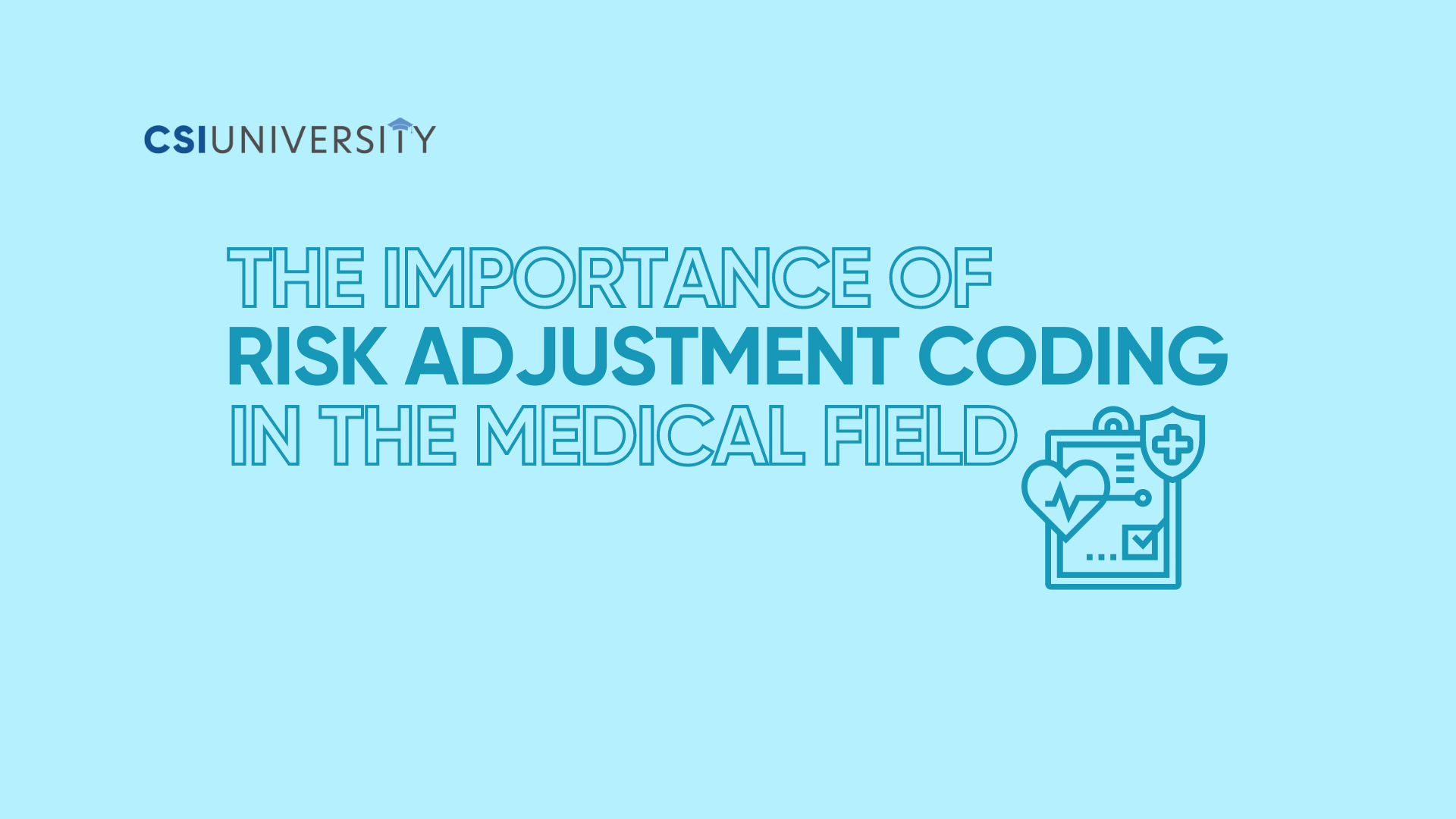 The Importance of Risk Adjustment Coding in the Medical Field
