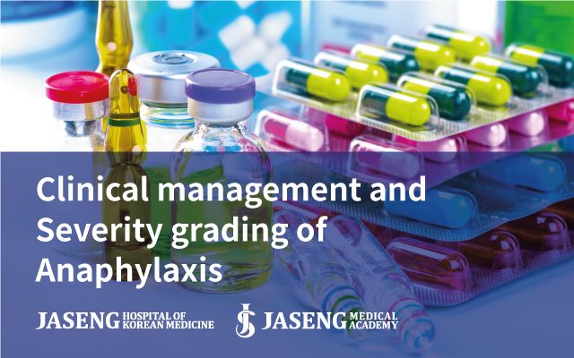 Clinical management and severity grading of anaphylaxis
