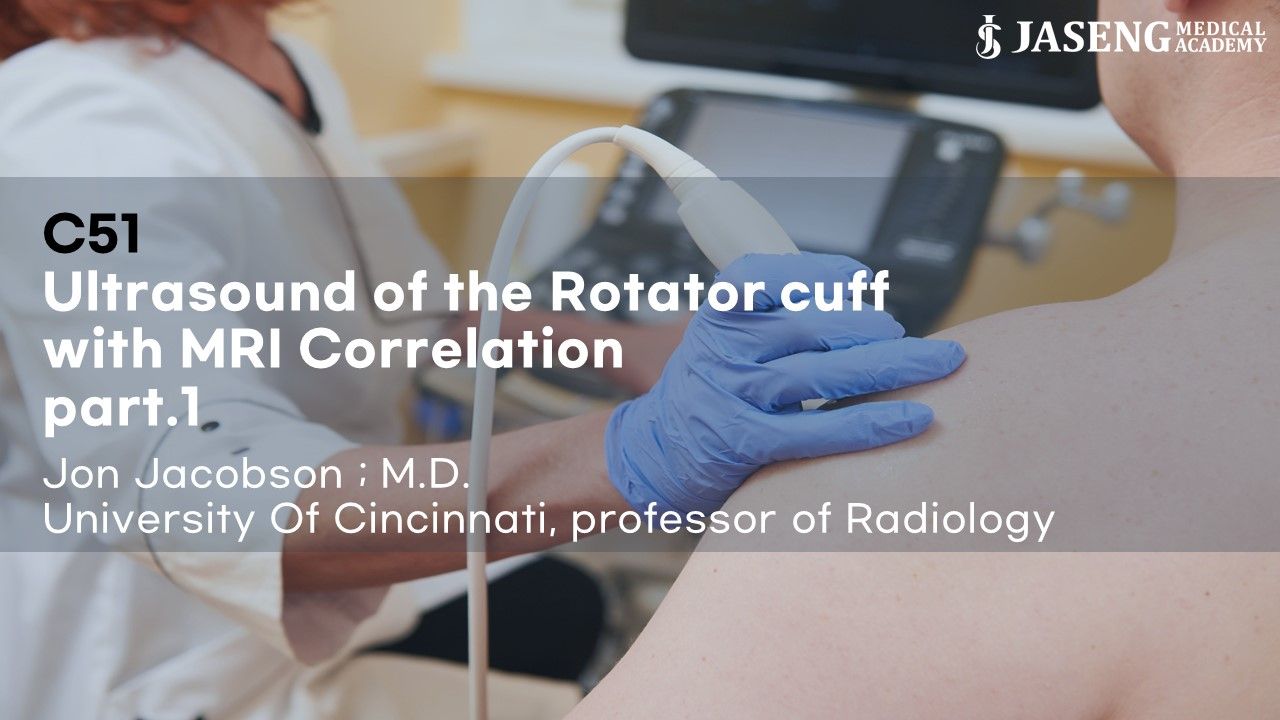 [MRI online] Ultrasound of the Rotator cuff with MRI Correlation_part 1