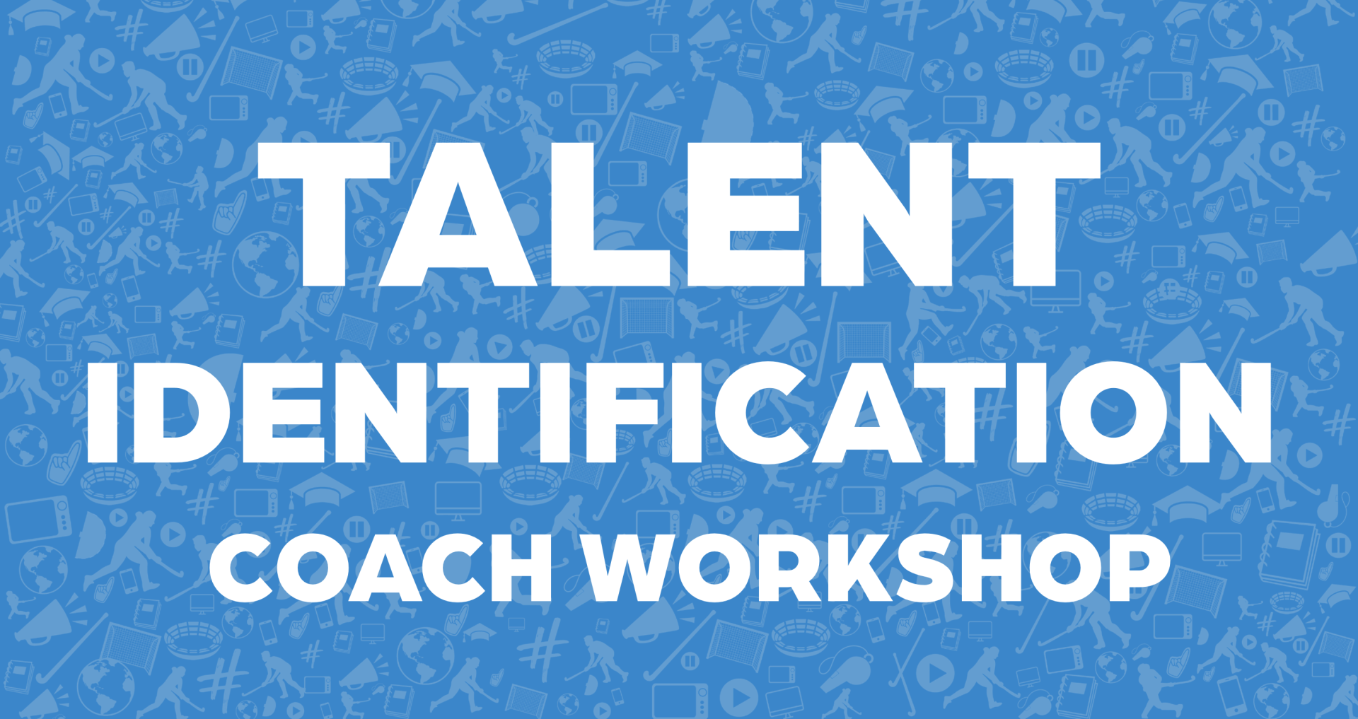 Talent Identification Workshop (994)