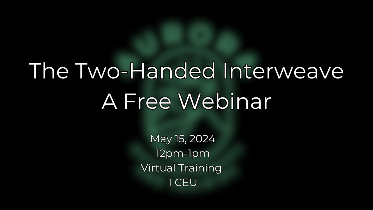 The Two-Handed Interweave: A Free Webinar