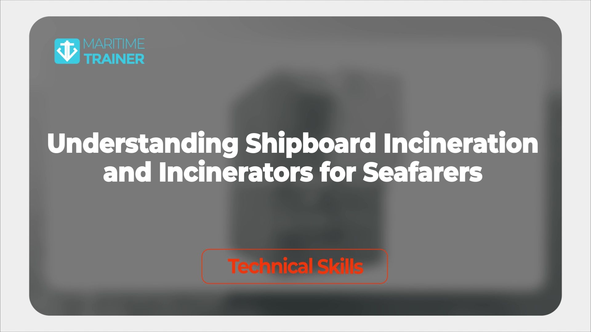 Comprehensive Guide to Shipboard Incineration: Enhancing Safety and ...