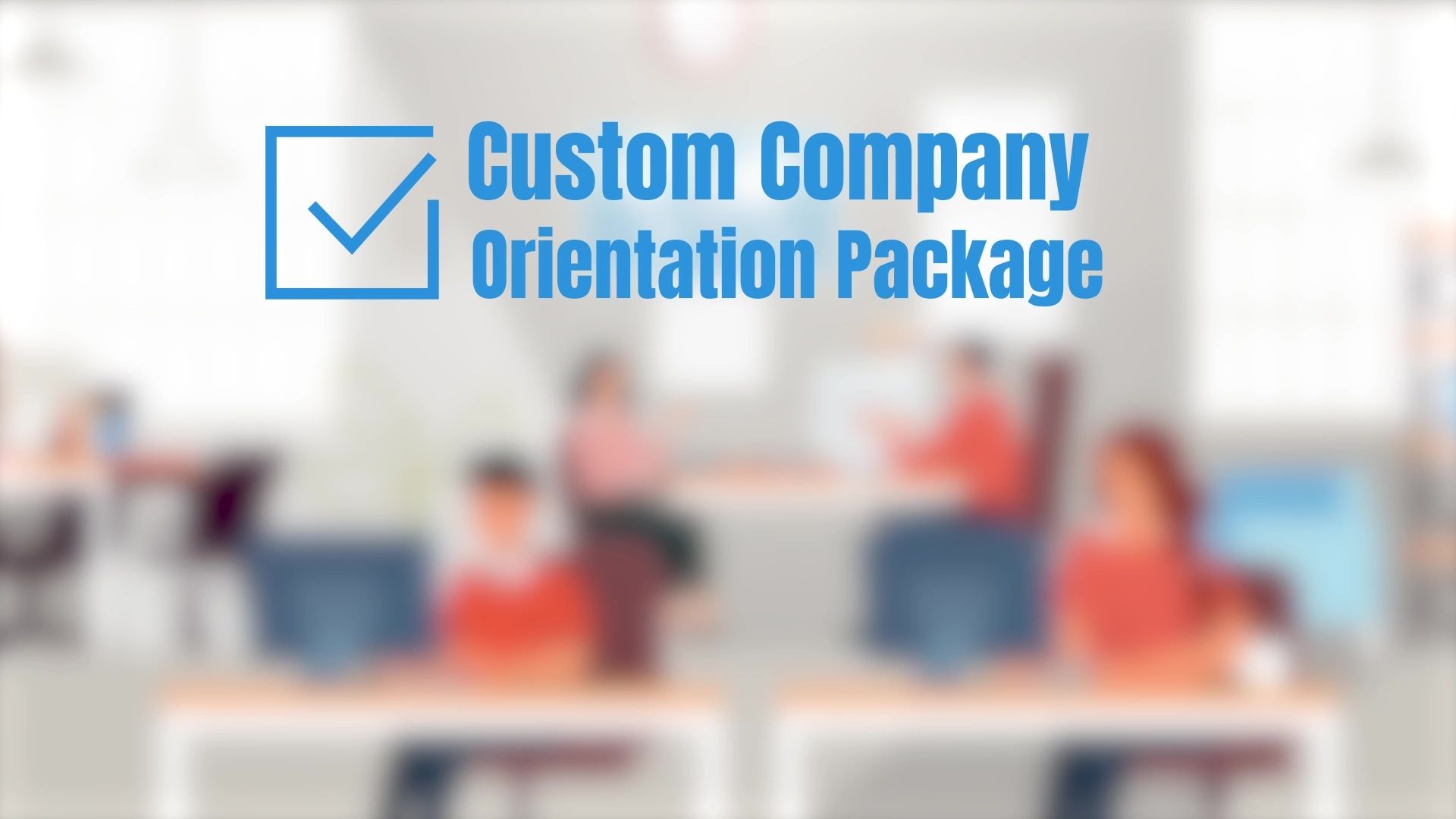 Transforming Employee Onboarding: The Power of Custom Orientation Packages