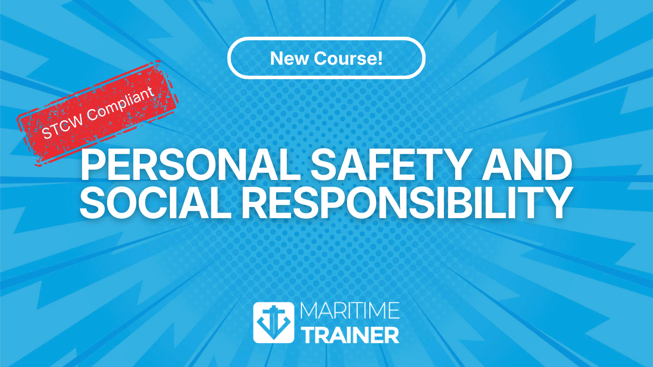 Are You Ready for STCW 2026? Navigating the New PSSR Training Requirements