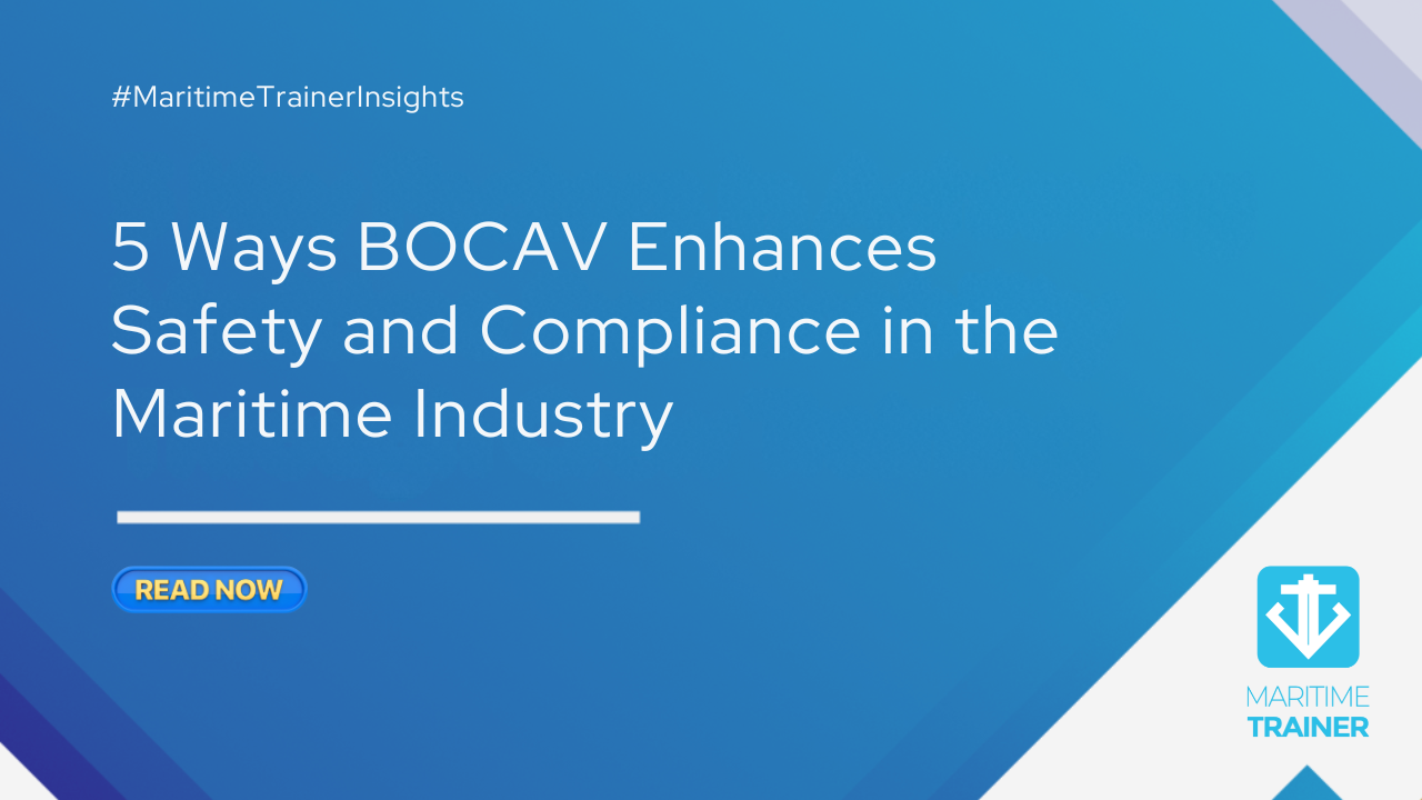 5 Ways BOCAV Enhances Safety and Compliance in the Maritime Industry