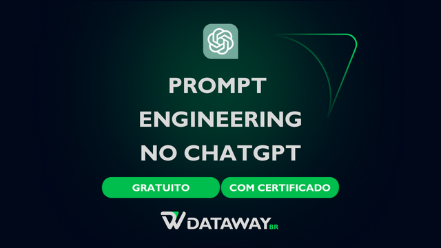 Prompt Engineering no ChatGPT (Gratuito + Certificado) | DataWay