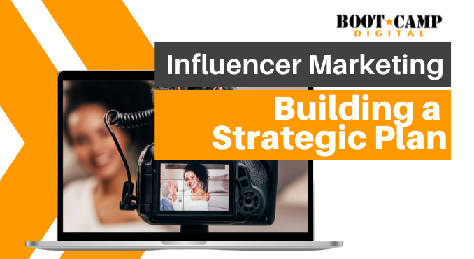 Influencer Marketing: Building a Strategic Plan
