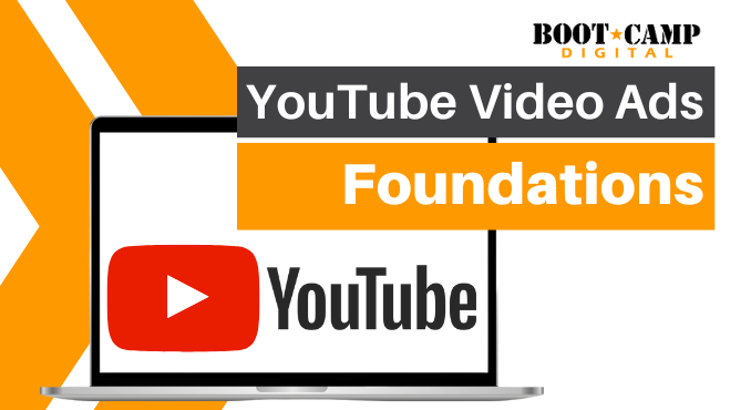 YouTube Video Ads: Foundations