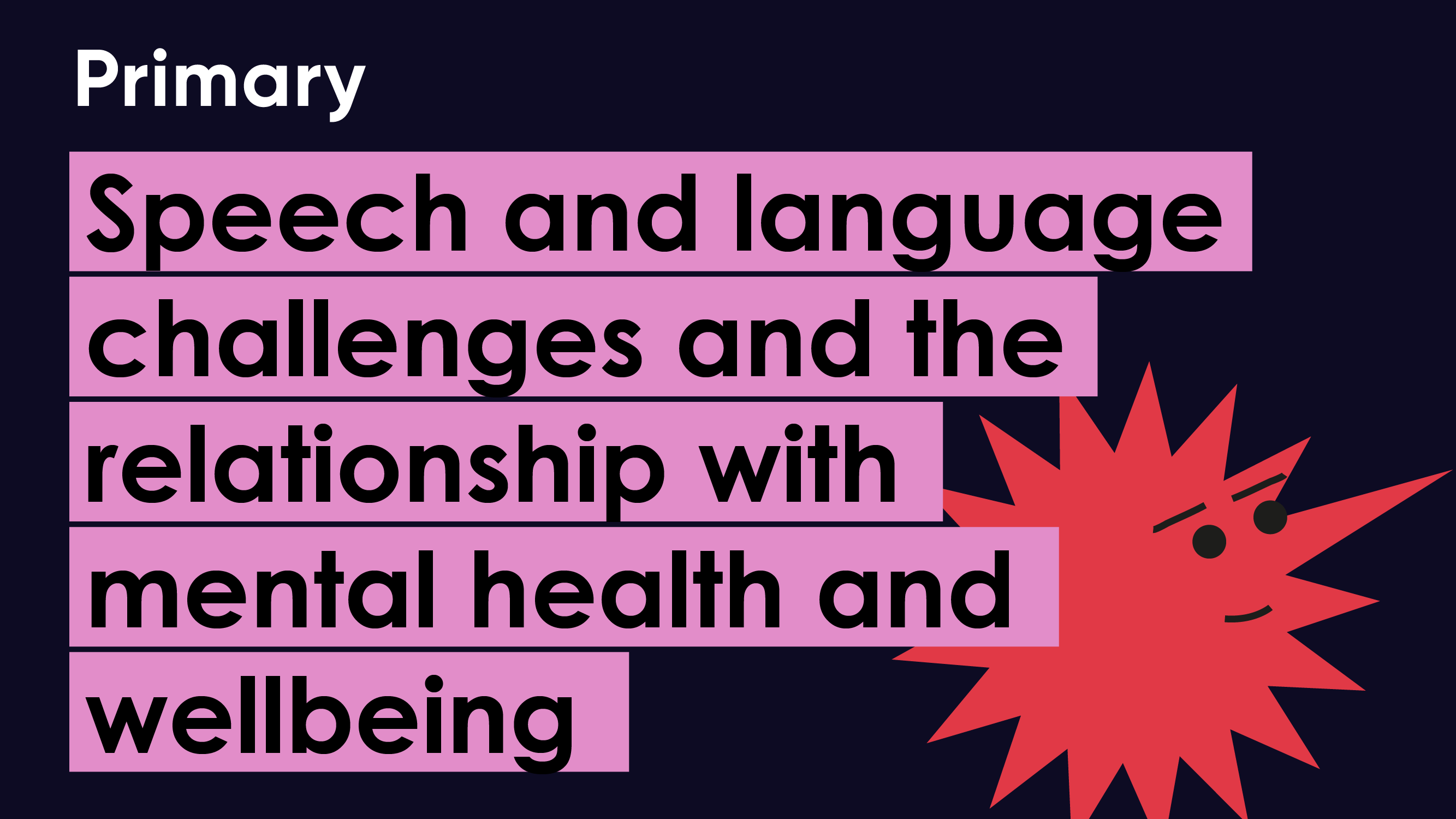 Speech and language challenges and the relationship with mental health ...