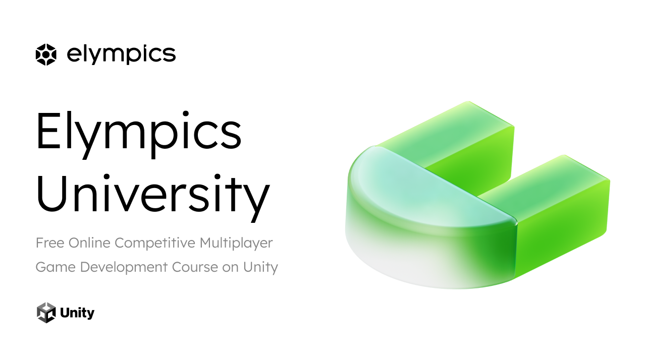 Elympics University Free Online Multiplayer Course On Unity