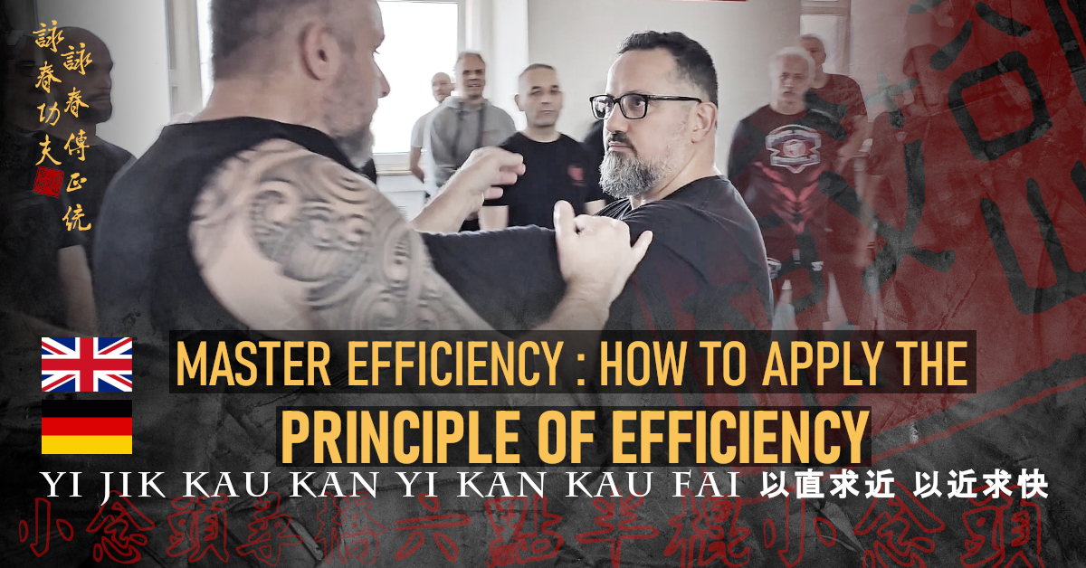 MASTER EFFICENCY - Yi Jik Kau Kan Yi Kan Kau Fai "Take the direct path ...