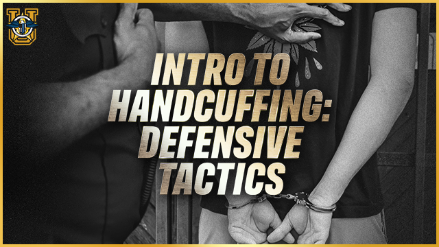 Intro To Handcuffing: Defensive Tactics