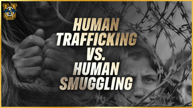 Human Trafficking vs Human Smuggling