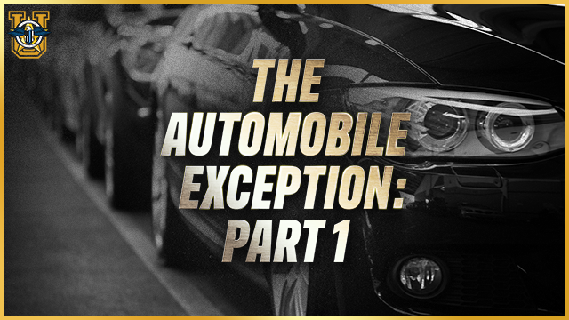 The Automobile Exception: Part 1