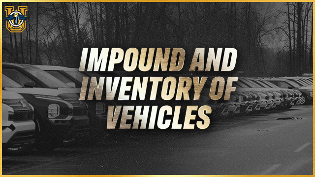 Impound And Inventory Of Vehicles