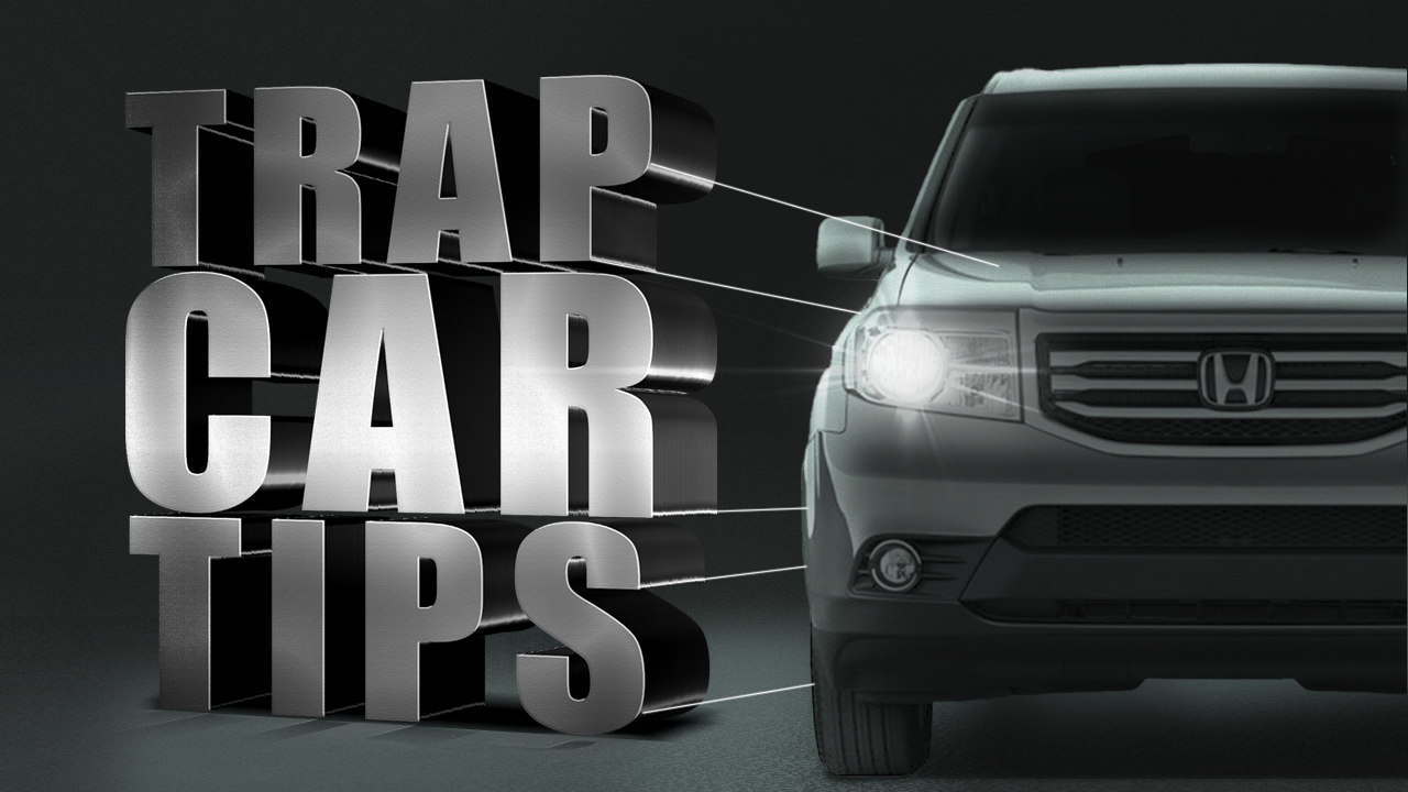 Trap Car Tips