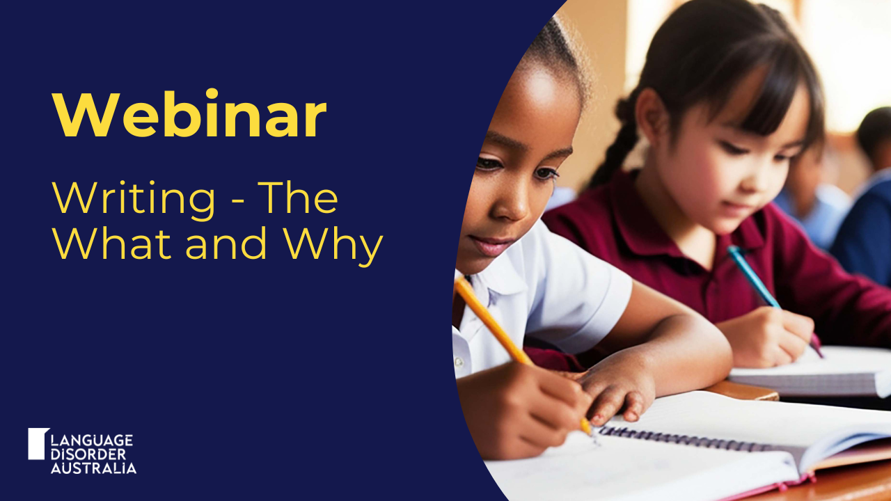 Webinar: Writing - The What and Why (Part 1)