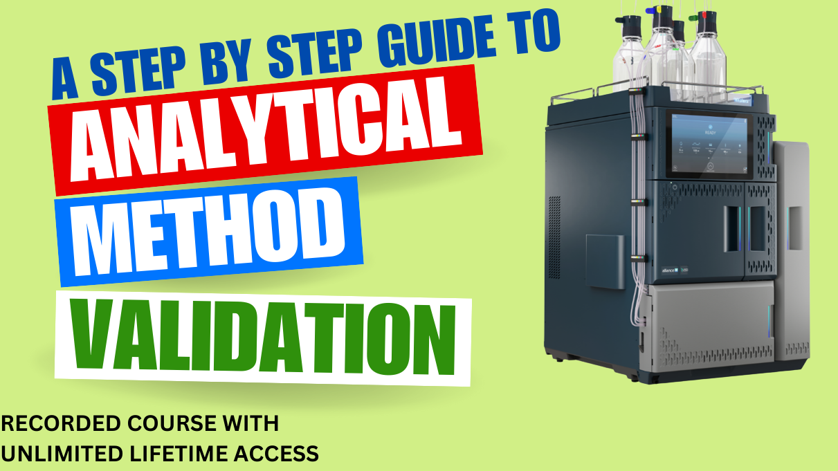 Step by Step Guide to Analytical Method Validation