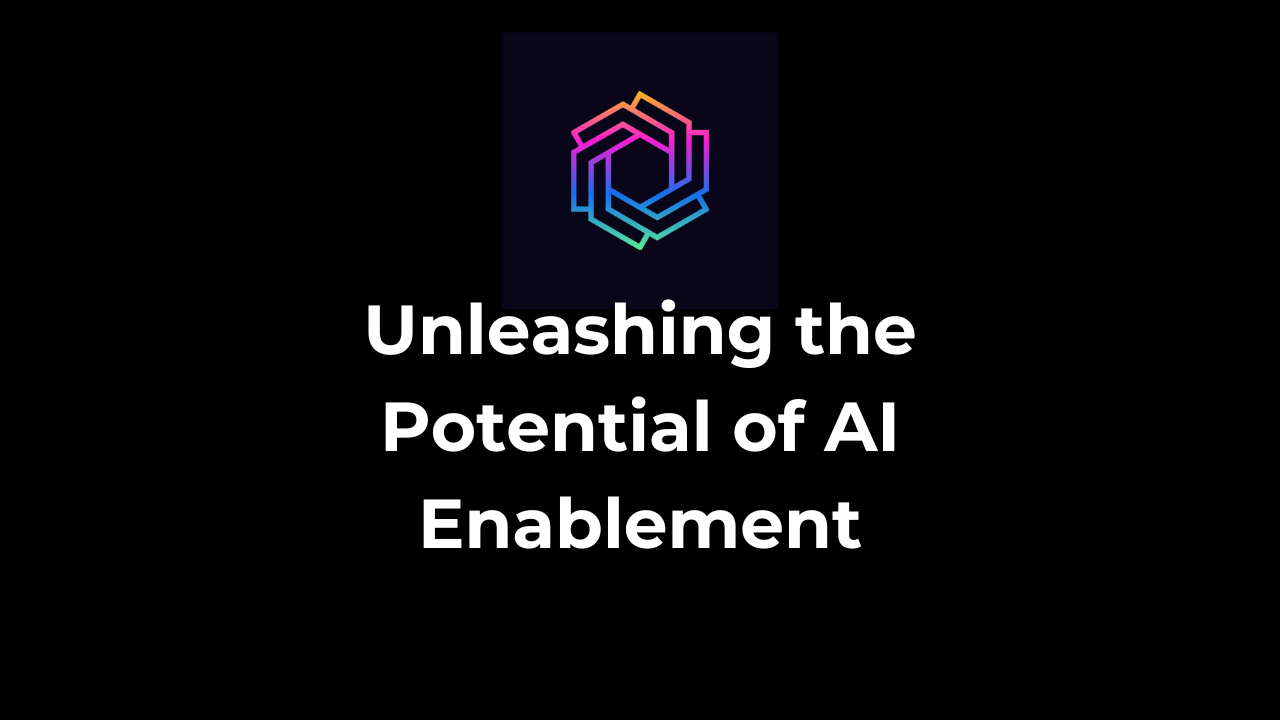 Unleashing the Potential of AI Enablement