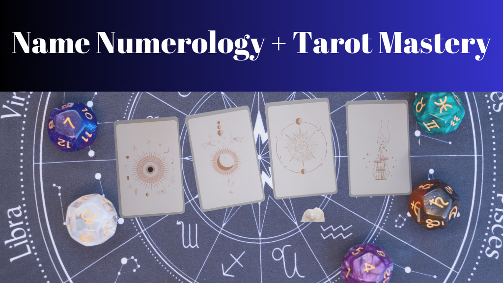 Name Numerology + Tarot Mastery