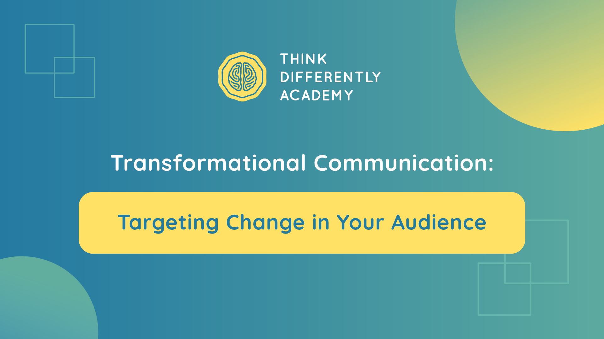 Transformational Communication: Targeting Change in Your Audience