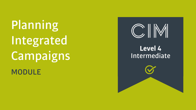 CIM Level 4 Planning Integrated Campaigns March 2025