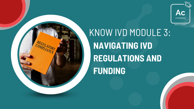 3. Know IVD: Navigating IVD Regulations and Funding