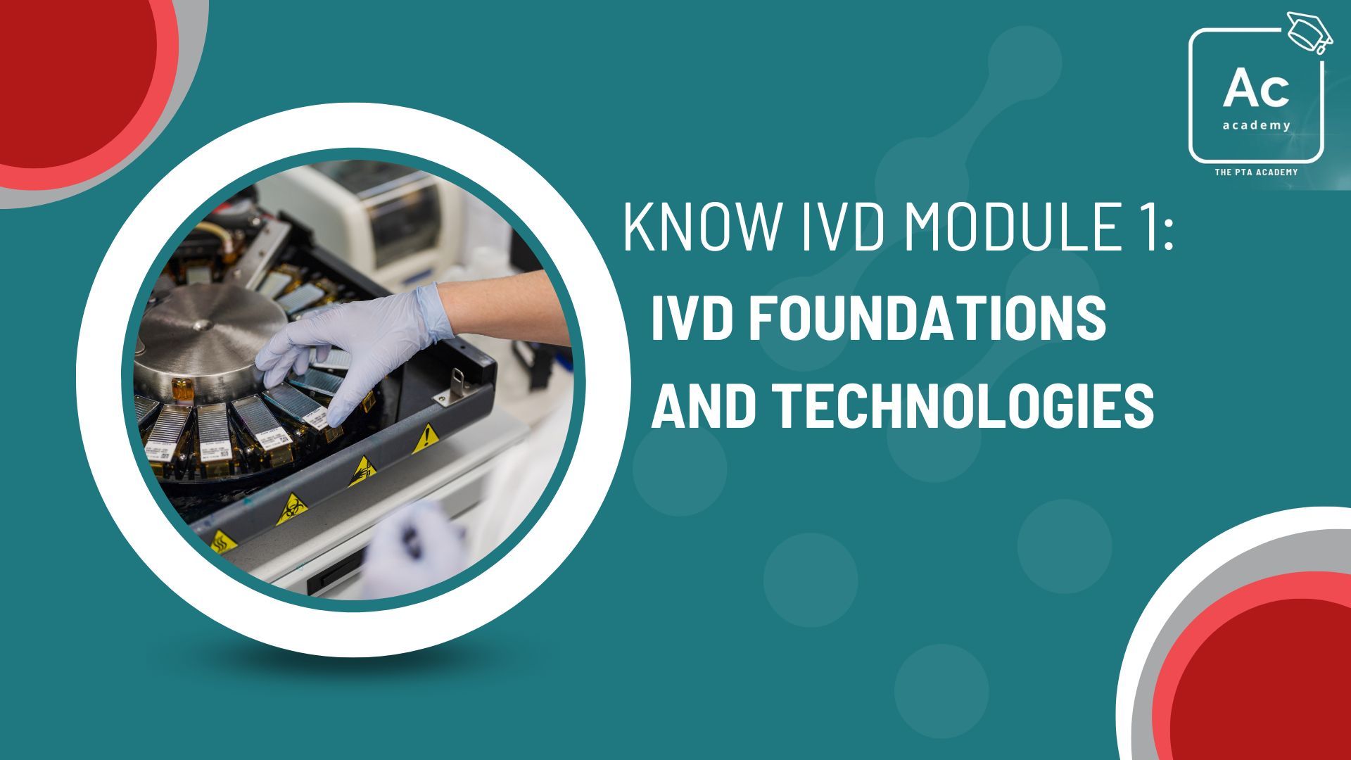 1. Know IVD: IVD Foundations and Technologies
