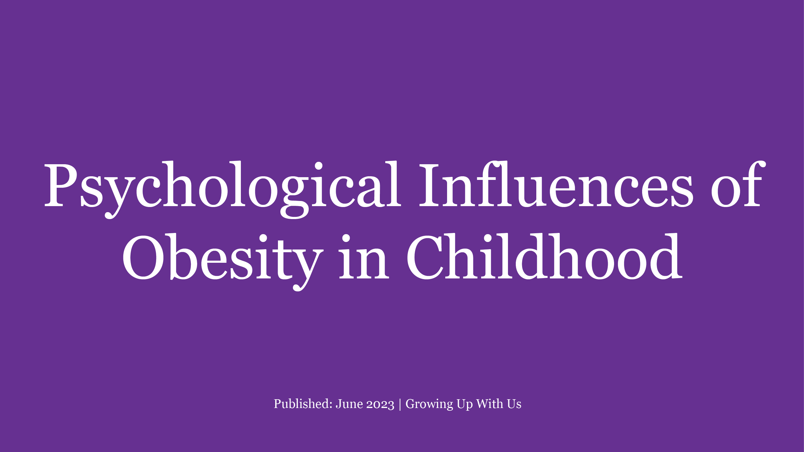 Psychological Influences of Obesity in Childhood