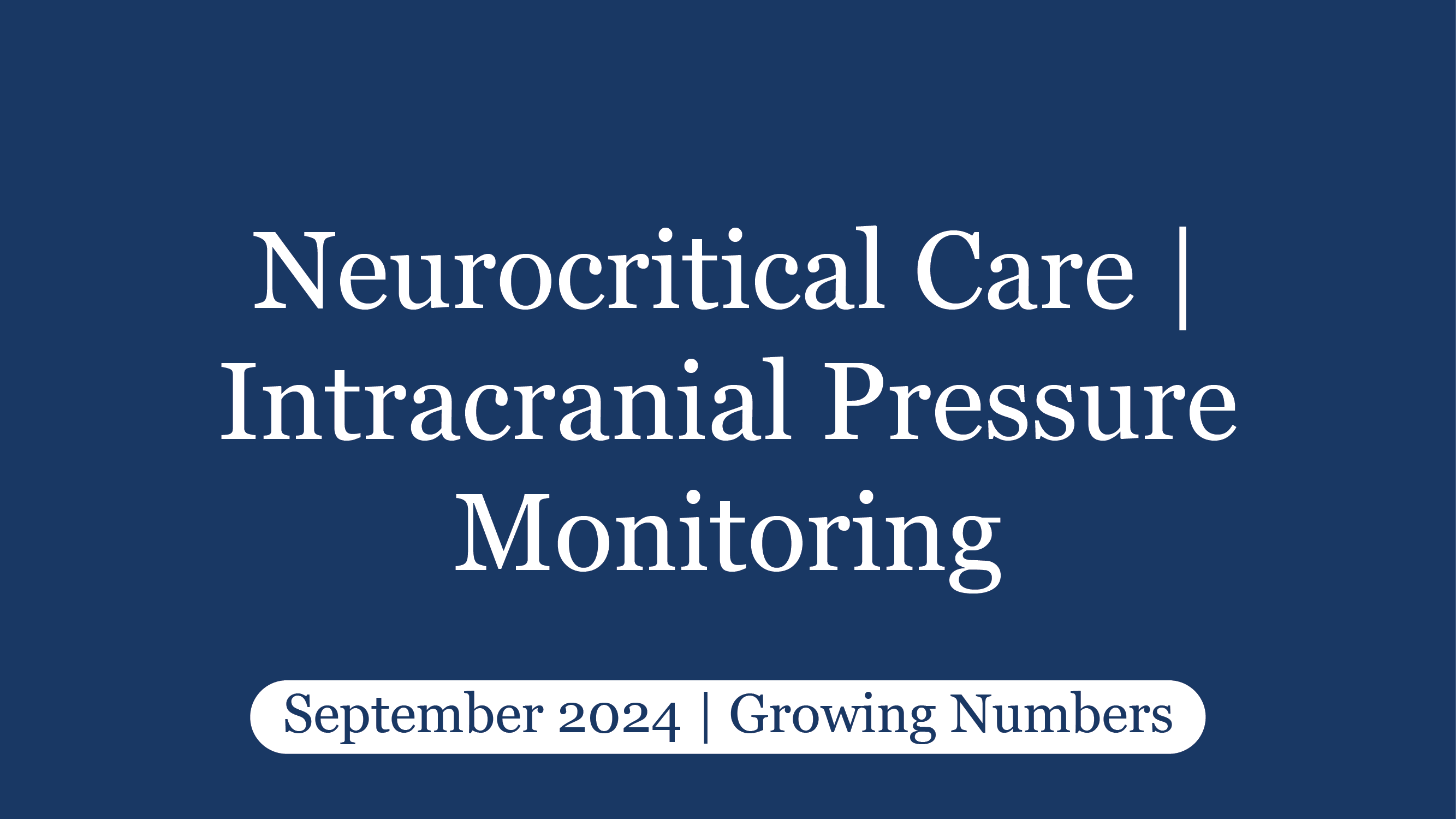 Neurocritical Care | Intracranial Pressure Monitoring