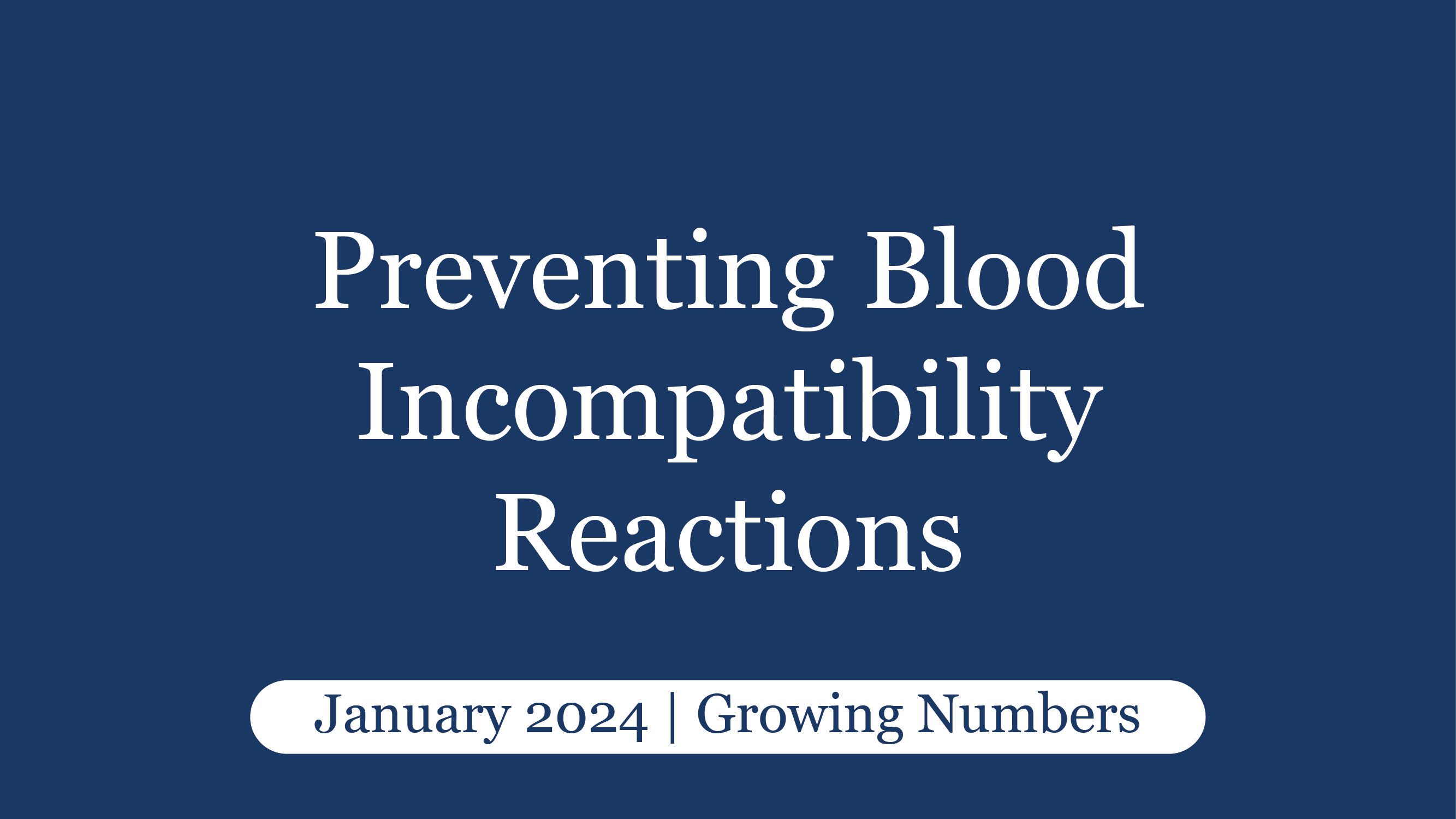 Preventing Blood Incompatibility Reactions
