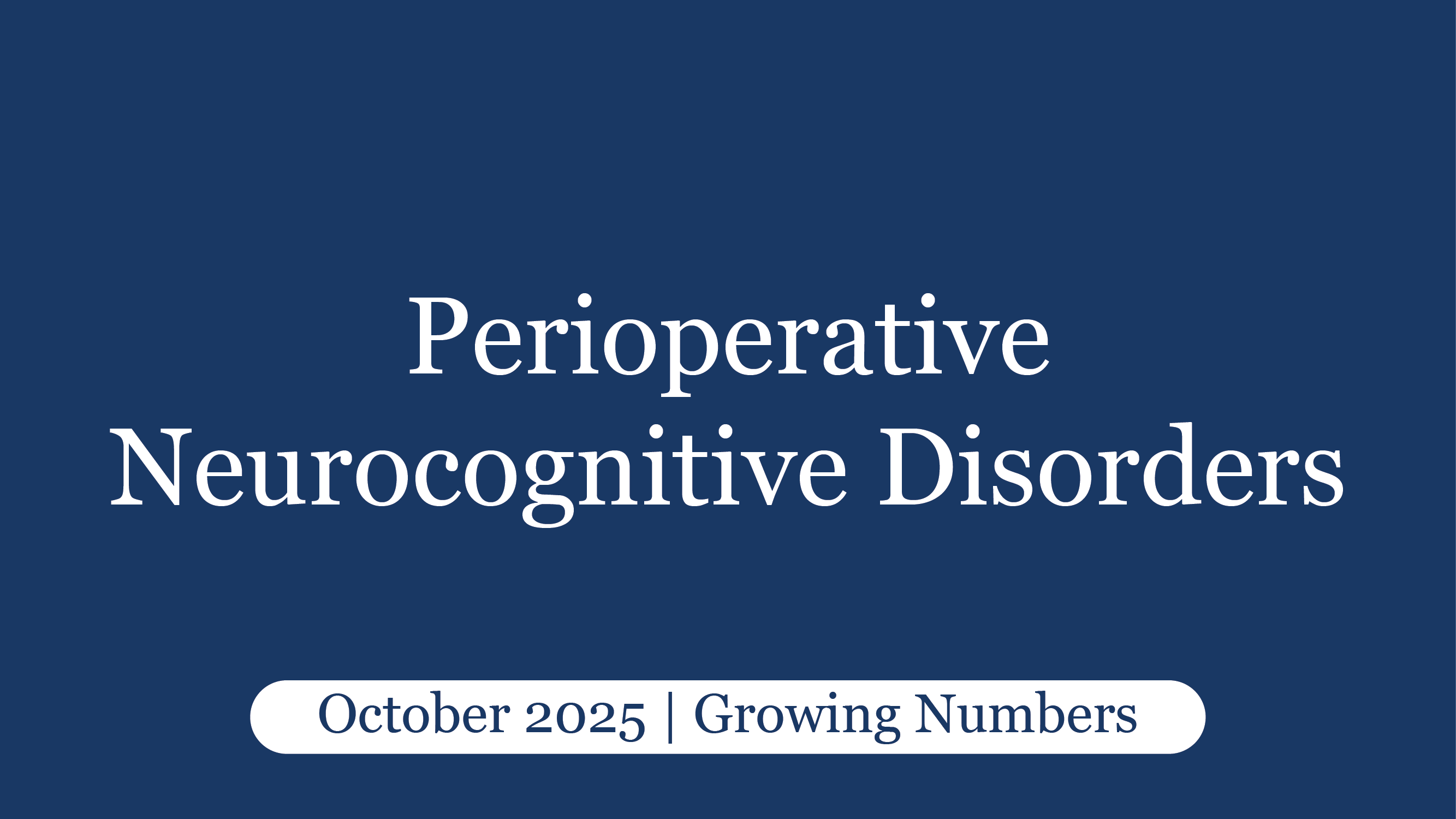 Perioperative Neurocognitive Disorders