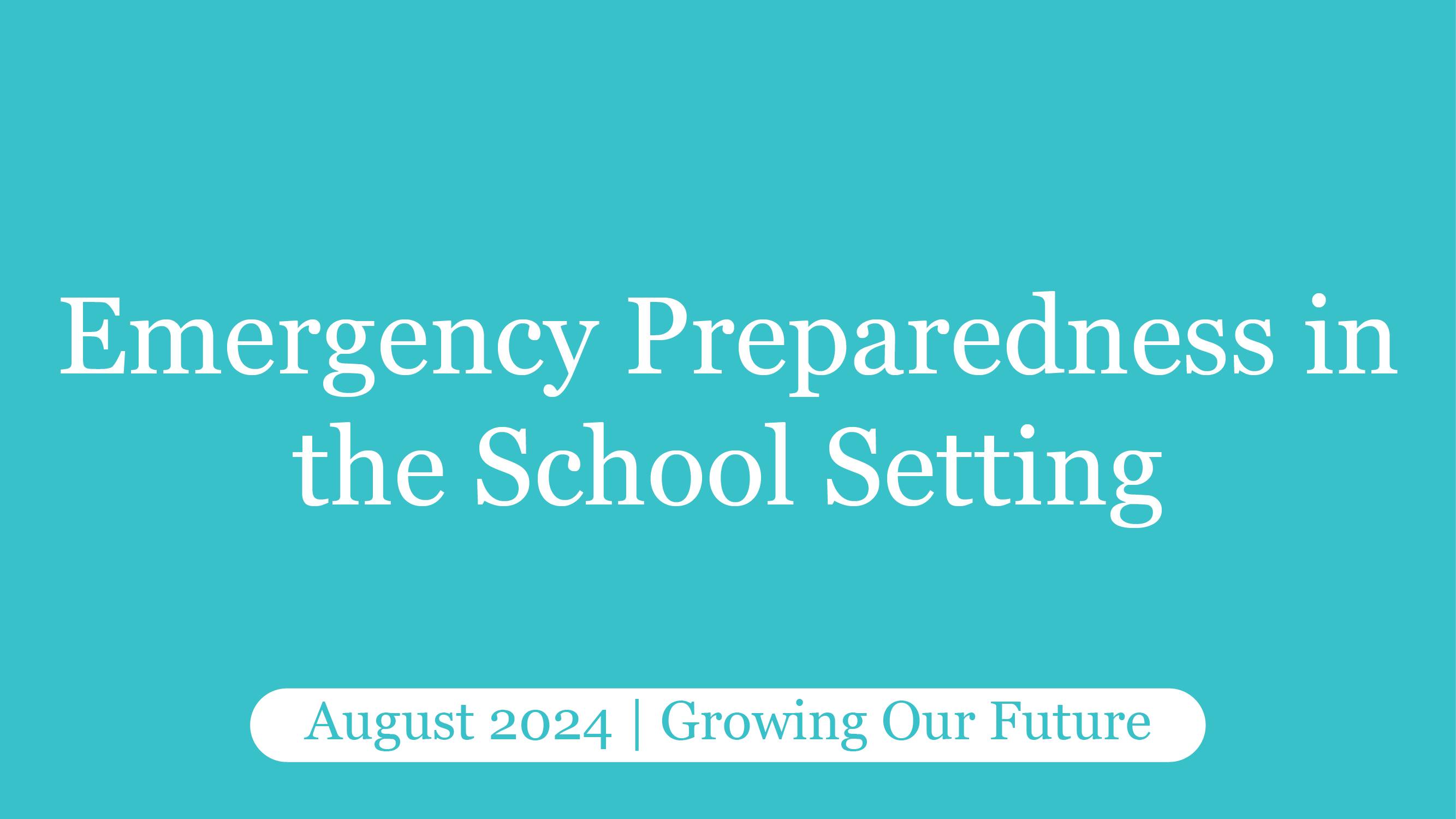 Emergency Preparedness in the School Setting