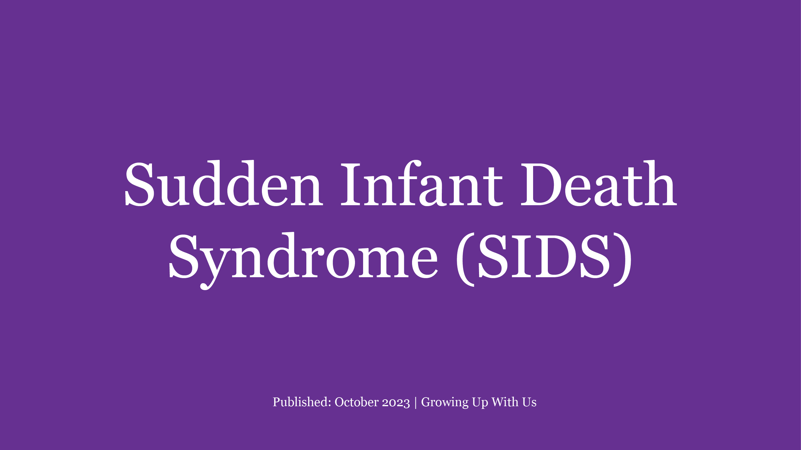 Sudden Infant Death Syndrome (SIDS)
