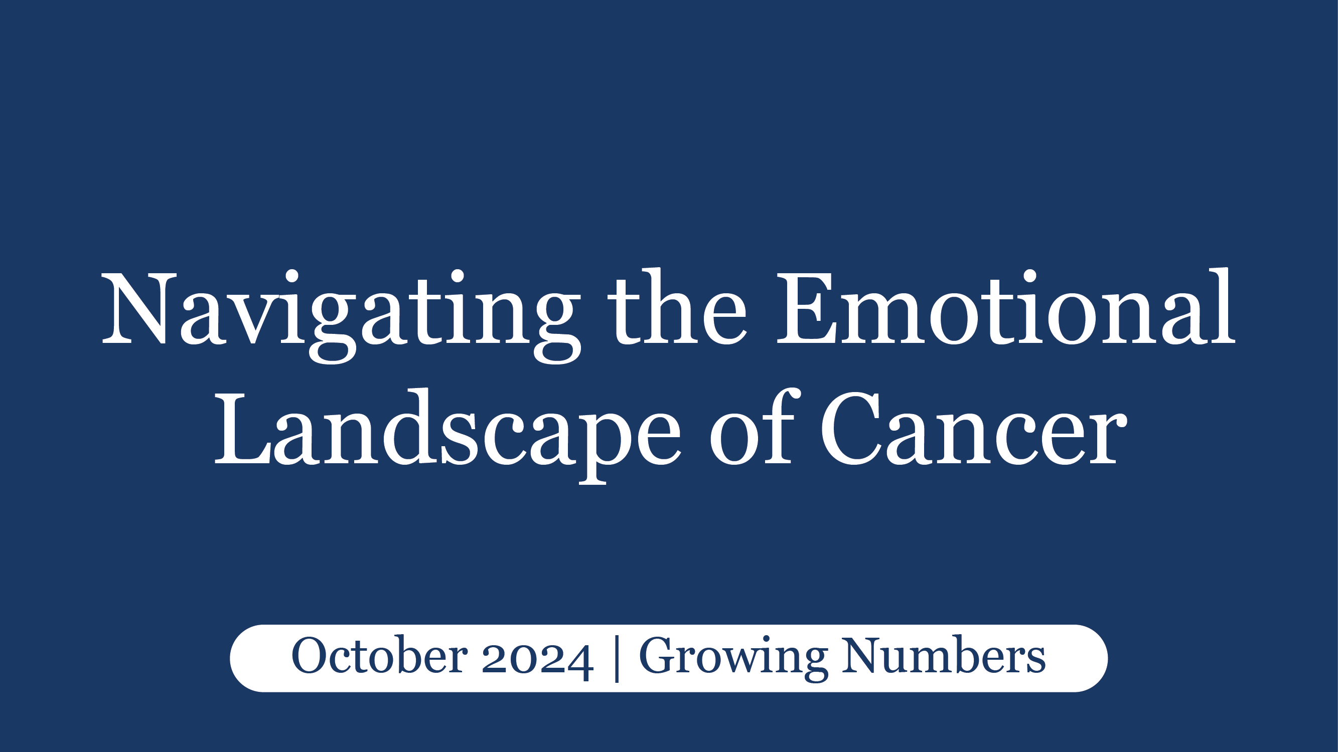 Navigating the Emotional Landscape of Cancer