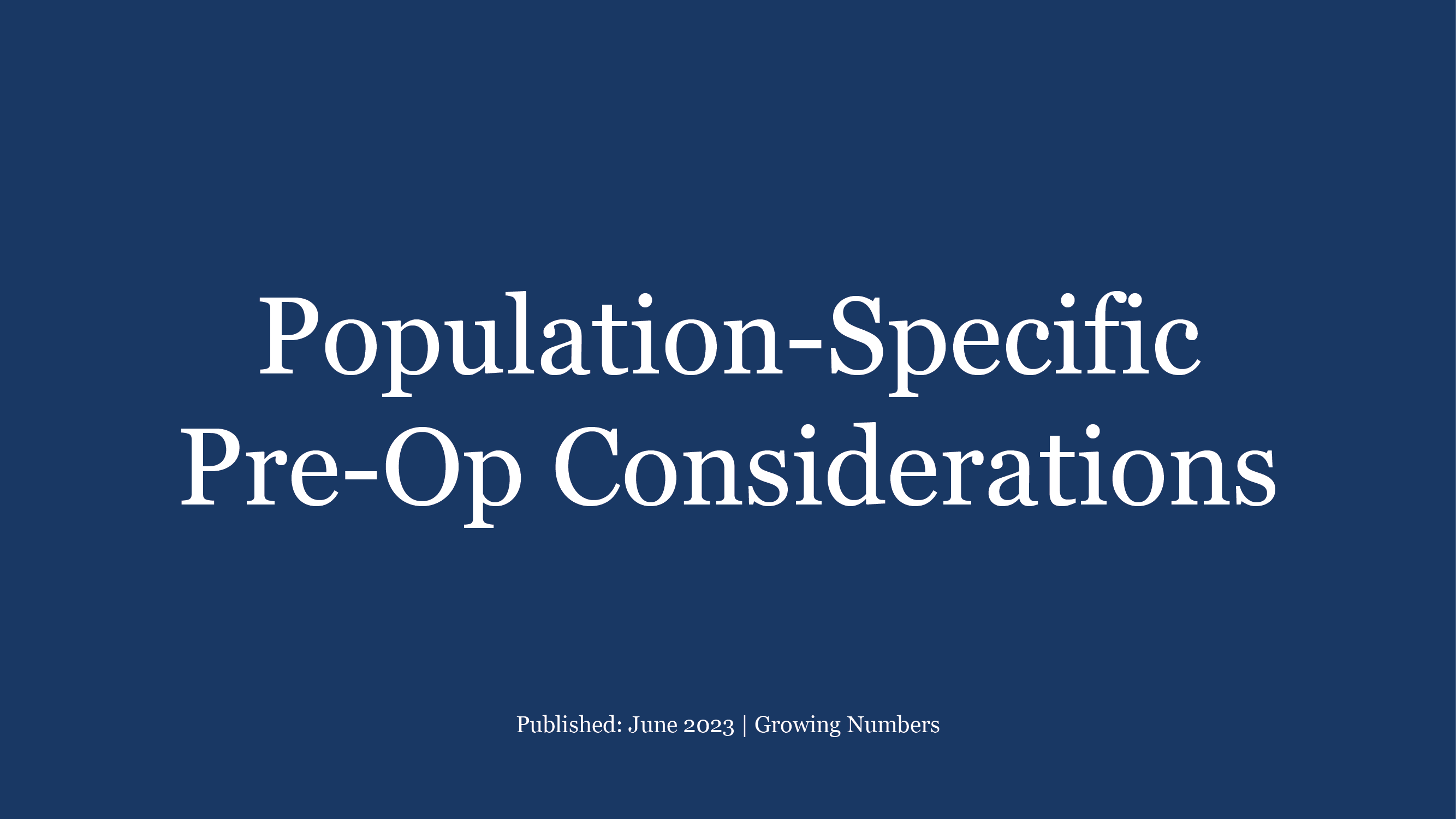 Population-Specific Pre-Op Considerations