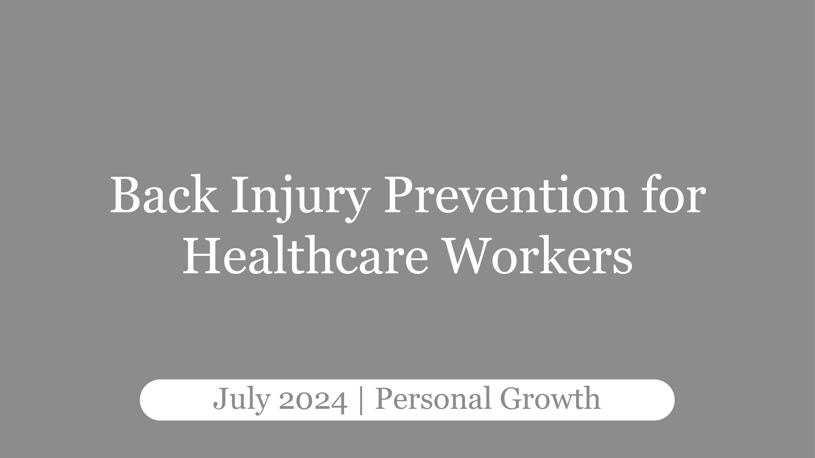 Back Injury Prevention for Healthcare Workers