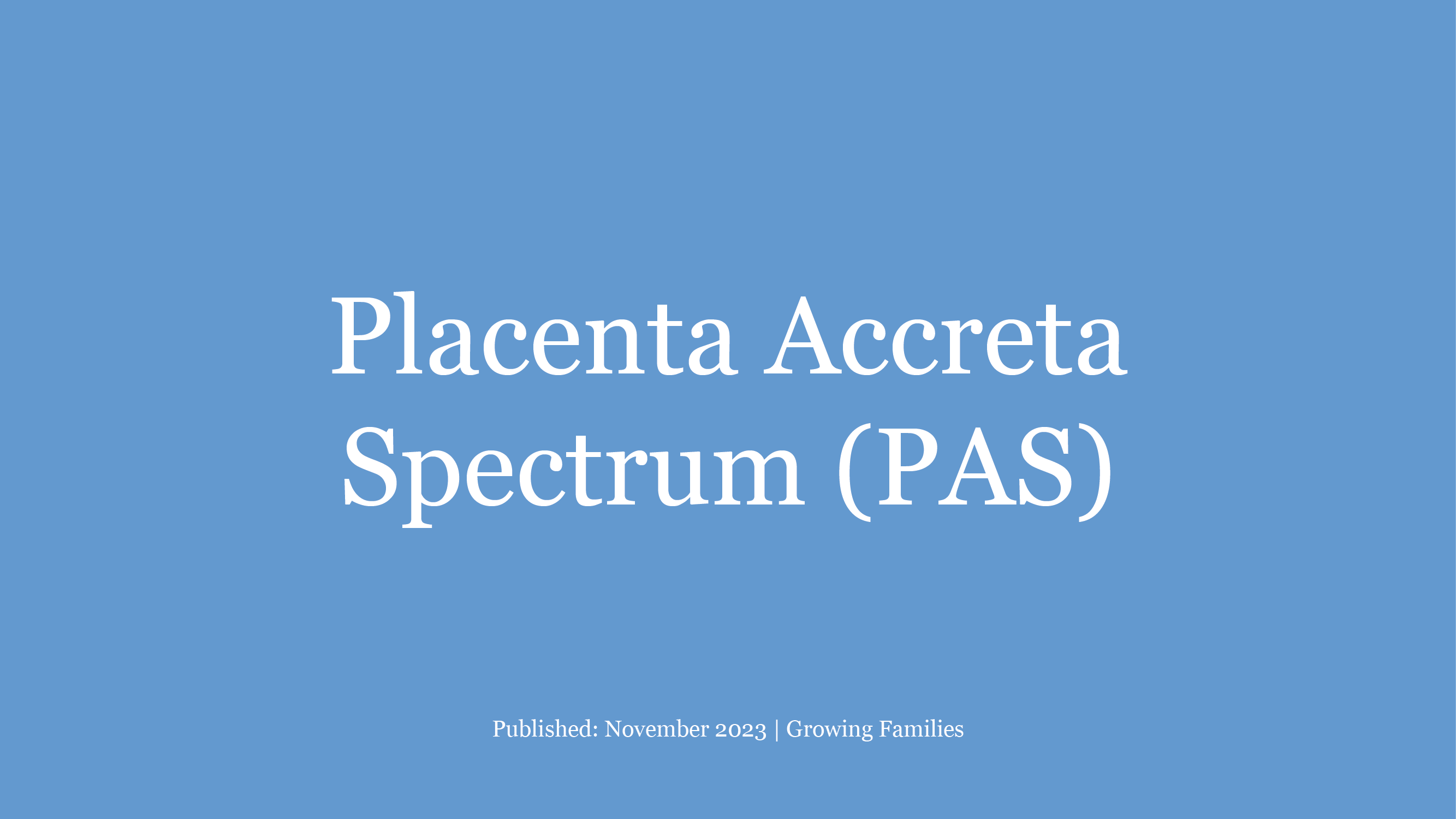 Placenta Accreta Spectrum (PAS)
