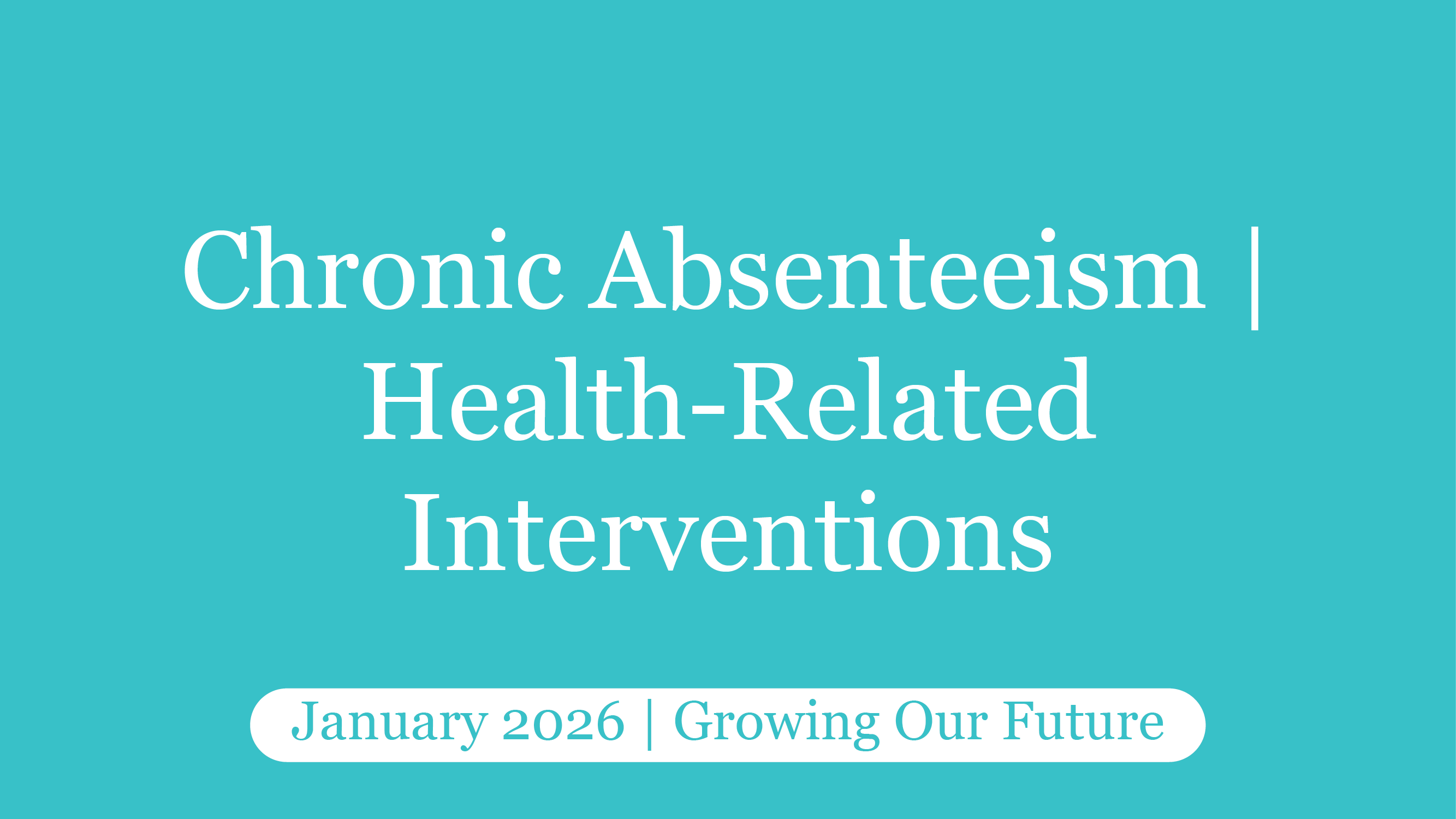 Chronic Absenteeism | Health-Related Interventions