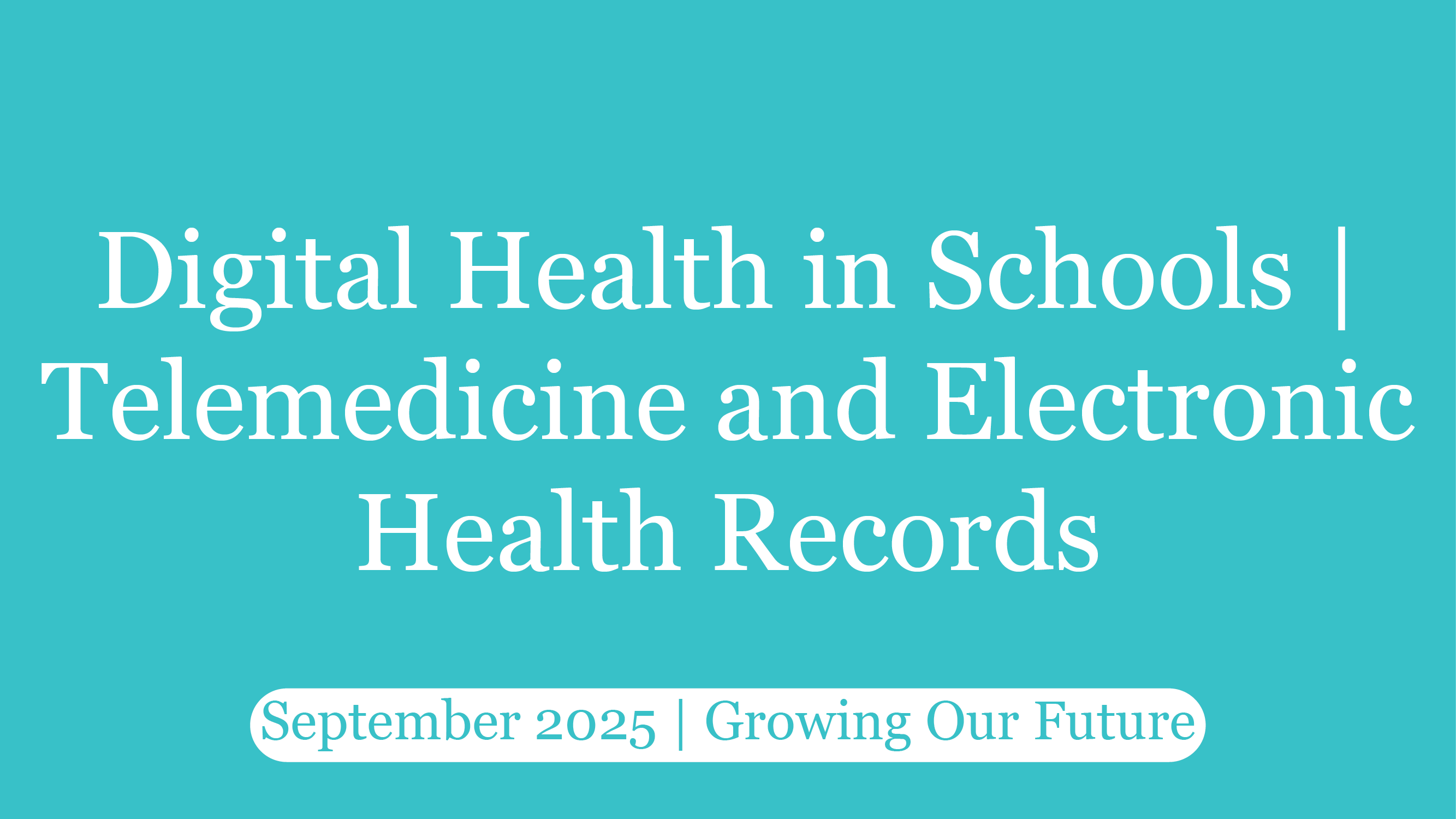 Digital Health in Schools | Telemedicine and Electronic Health Records
