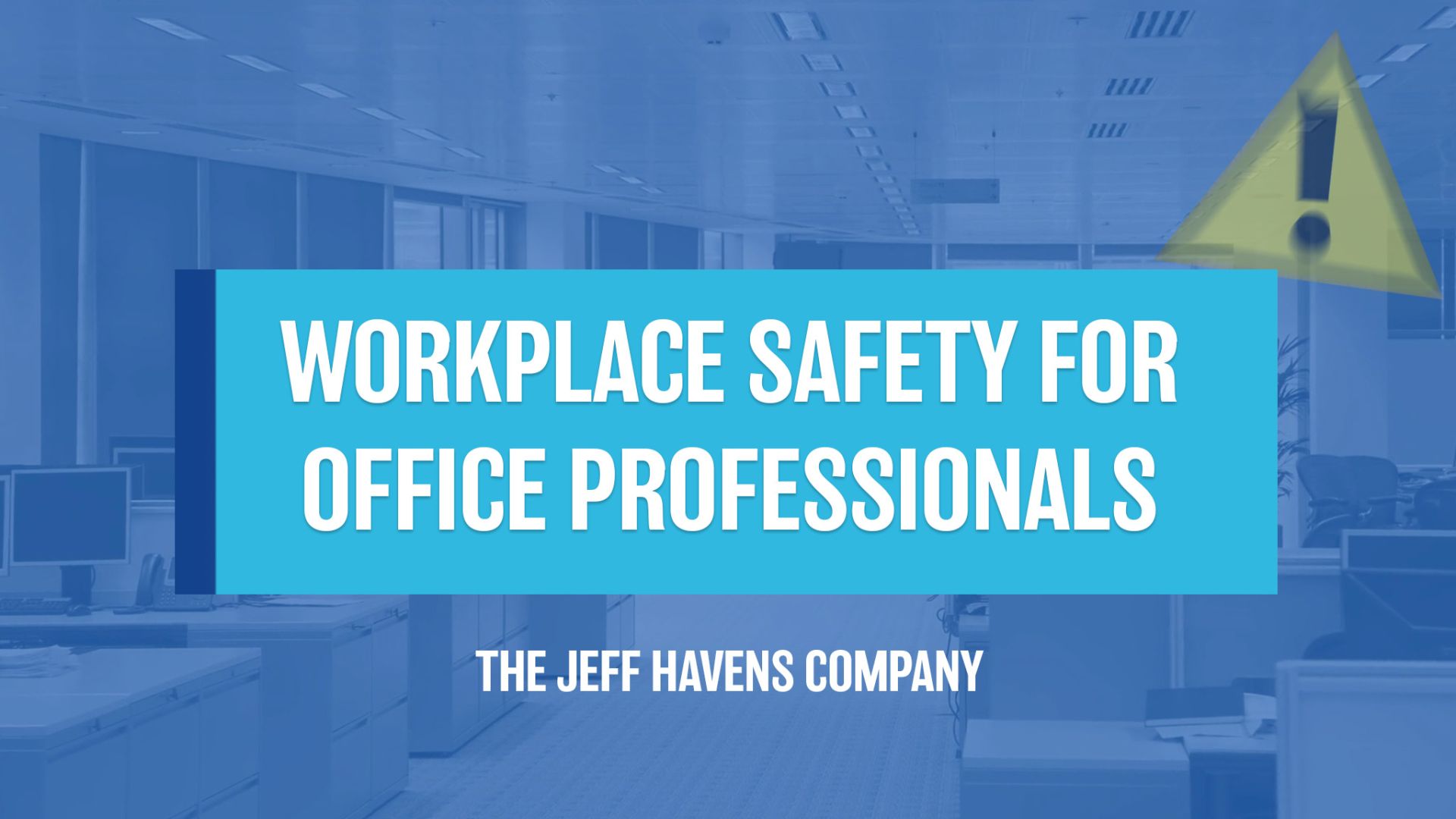 Workplace Safety for Office Professionals