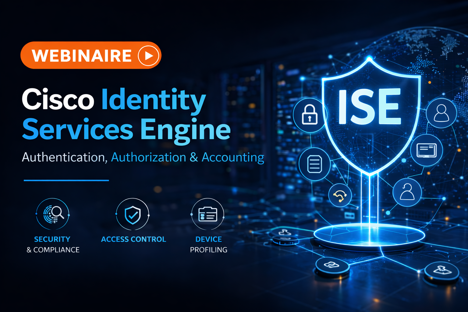 Webinaire – Cisco Identity Services Engine (ISE)