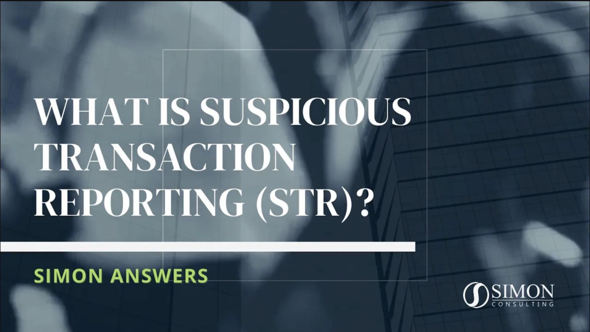 What is Suspicious Transaction Reporting?
