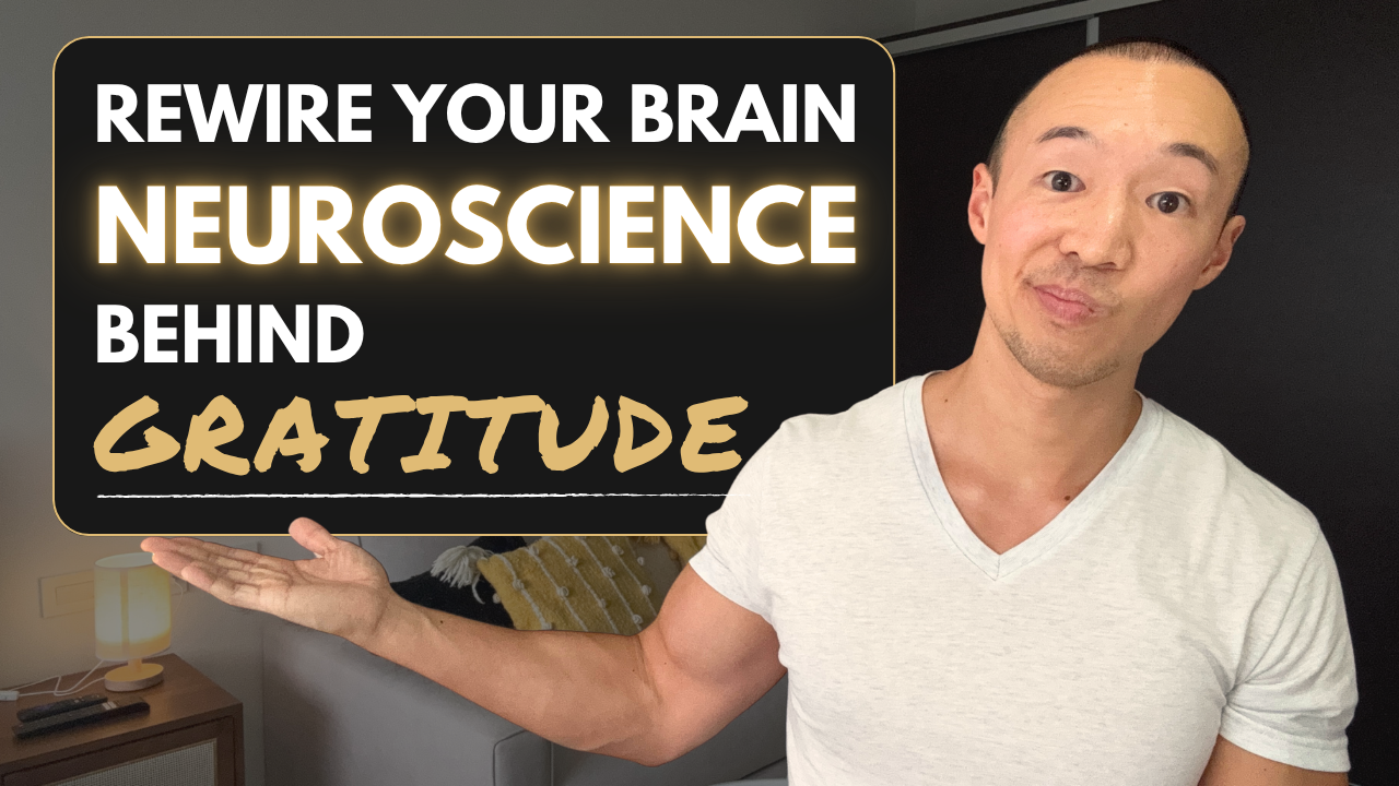 The Neuroscience Behind Practicing Gratitude | Dexter Lam