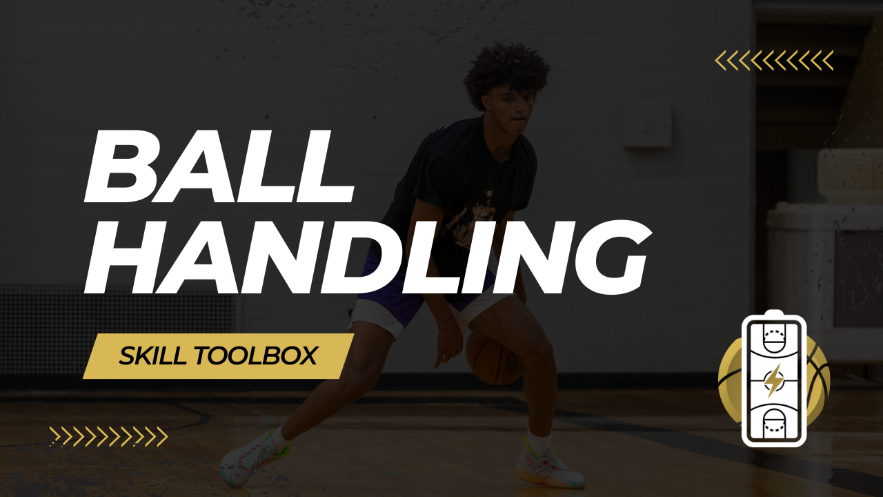 Skill Toolbox: Ball Handling