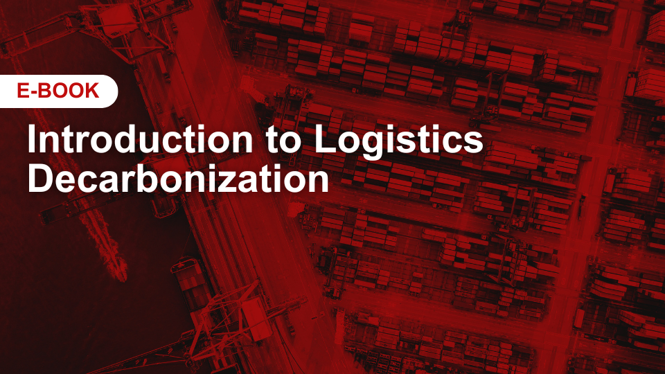 E-Book – Introduction to Logistics Decarbonization: Your Guide to ...
