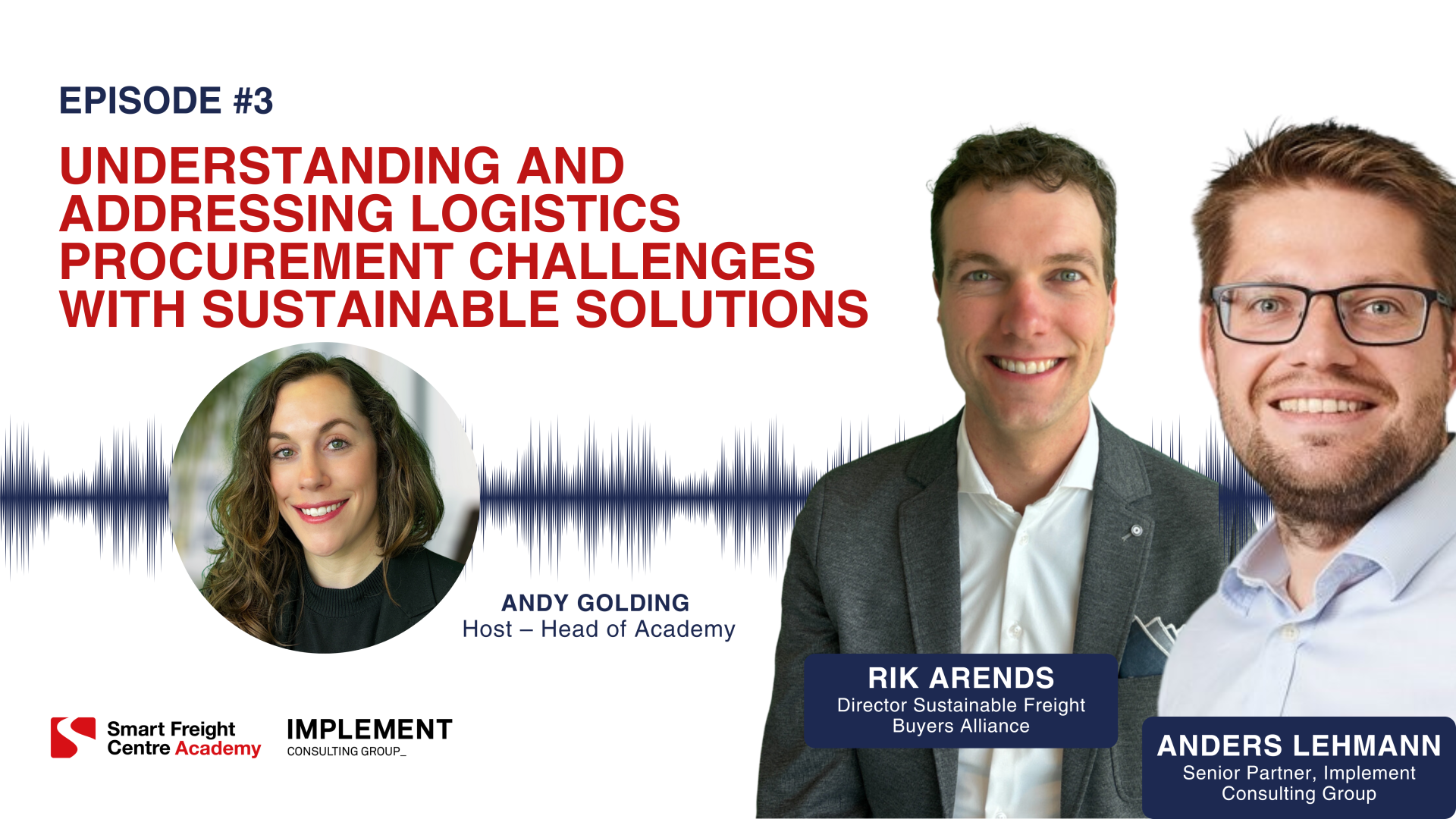 Podcast – Ep. 3 with Rik Arends & Anders Lehmann: Understanding and Addressing Logistics ...